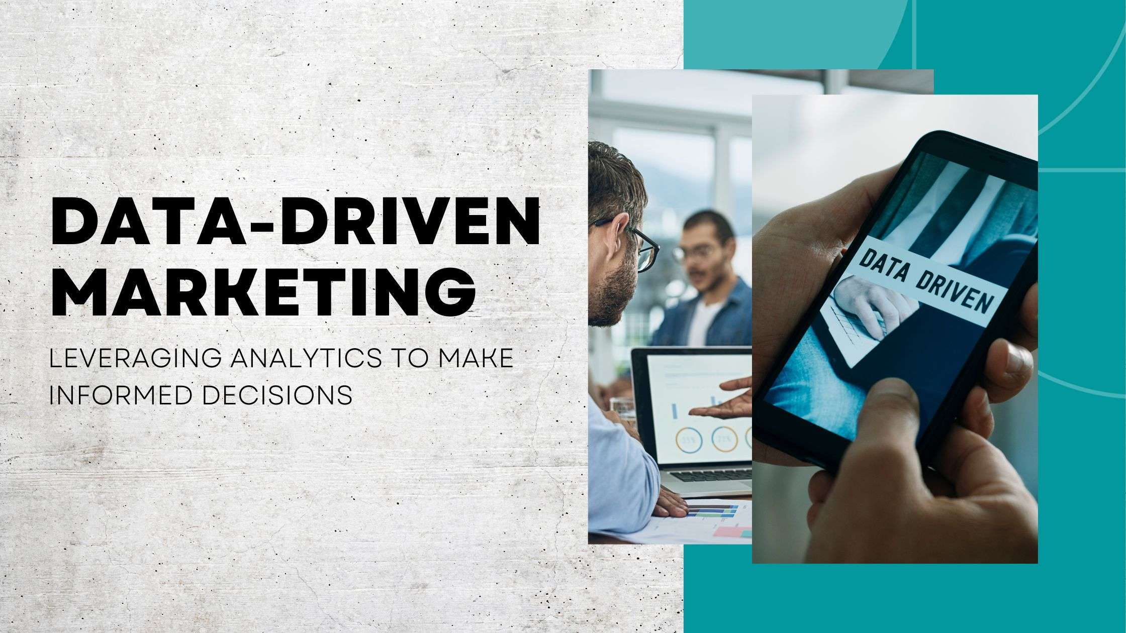 Data Driven Marketing : Make Informed Decisions