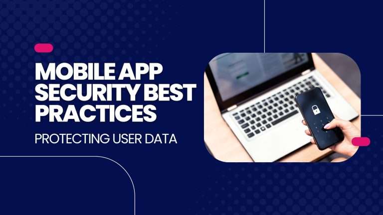 Mobile App Security Best Practices Protecting User Data Gma