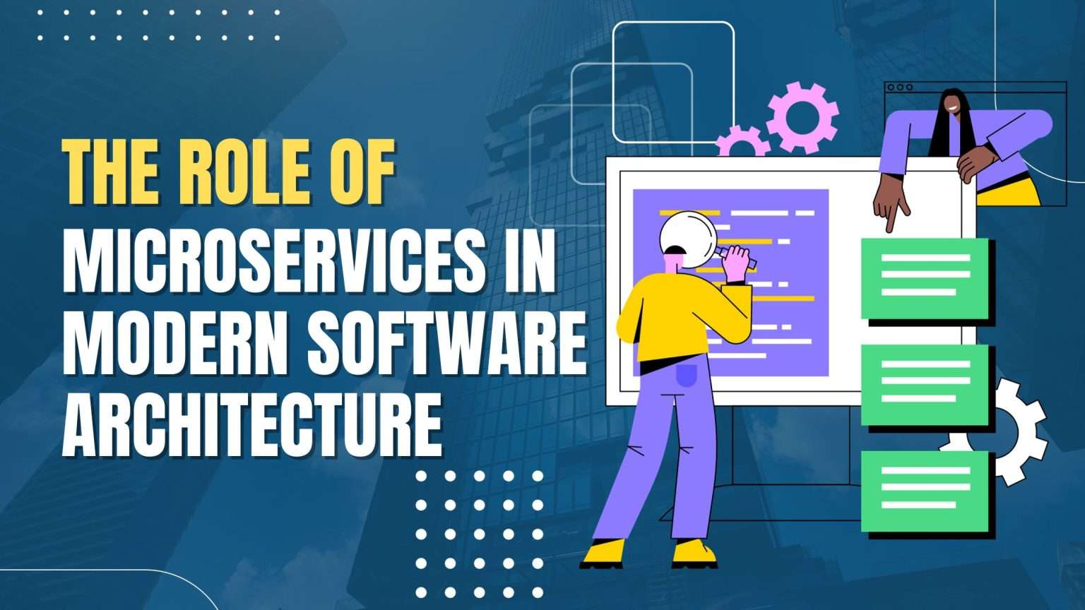 Role of Microservices in Modern Software Architecture-GMA